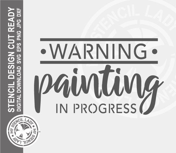 Warning Painting In Progress Sign 1221 Stencil Digital Download Laser ...